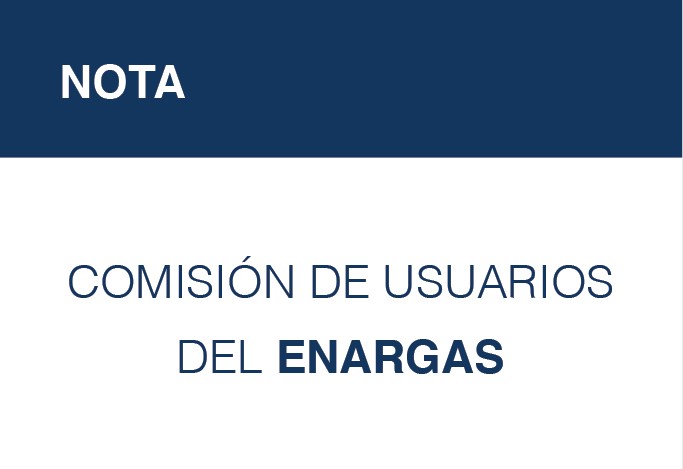 "Nota Comisión de Usuarios del ENARGAS"